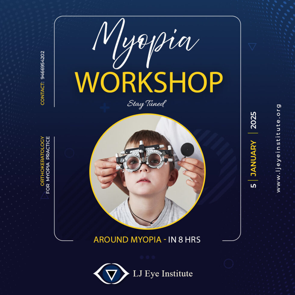 Myopia Workshop | Academics @LJ | Around Myopia in 8 Hrs